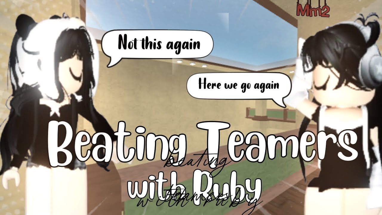 WE BEAT THESE 3 TEAMERS IN MM2 | W/ RUBY - YouTube