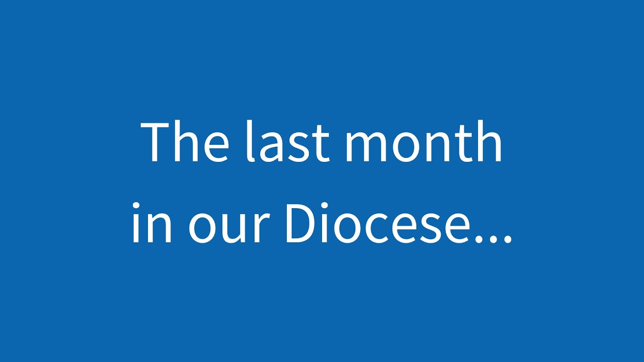 The last month in our diocese - September-October 2021 - YouTube