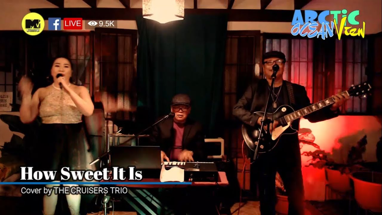 HOW SWEET IT IS | Cover by The CRUISERS TRIO #MVLivestream # ...