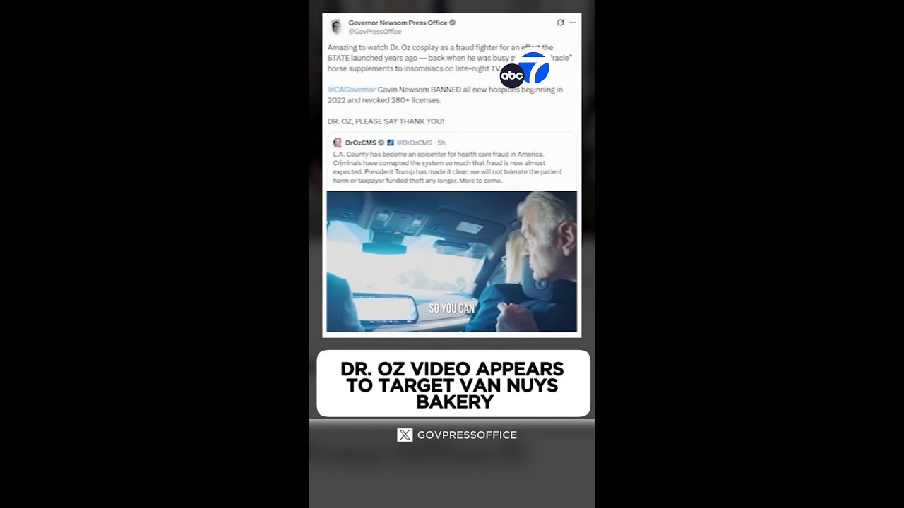 Newsom reviewing Dr. Oz video that appears to target Van Nuys bakery ...