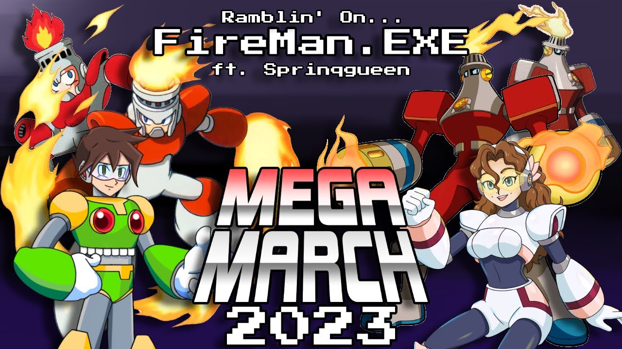 Year of Battle Network: FireMan.EXE | MEGA MARCH 2023 ft. Sprinqgueen ...