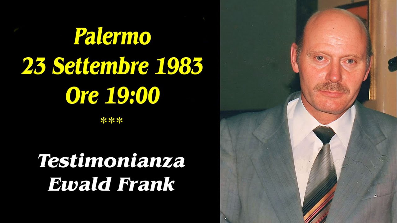 TESTIMONIANZA EWALD FRANK - PALERMO 23 SETTEMBRE 1983 - YouTube