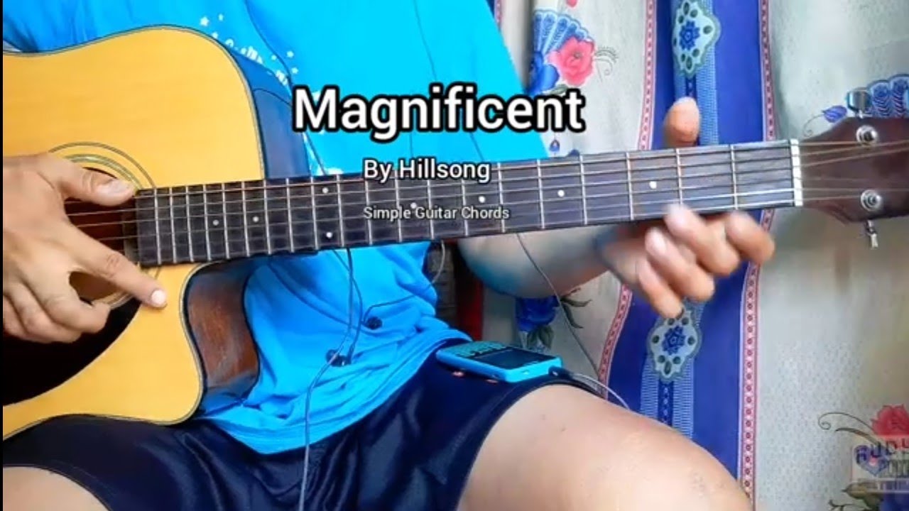 Magnificent by Hillsong | Simple Guitar Chords tutorial with lyrics ...