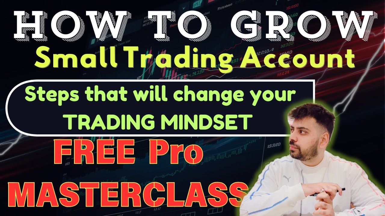 How to GROW a Small Trading Account Like a Boss! Proven Strategies to ...