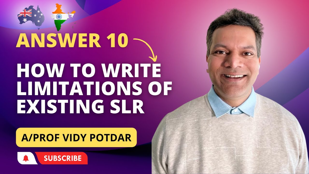 How to write Limitations of Existing SLR | Answer 10 by A/Professor ...