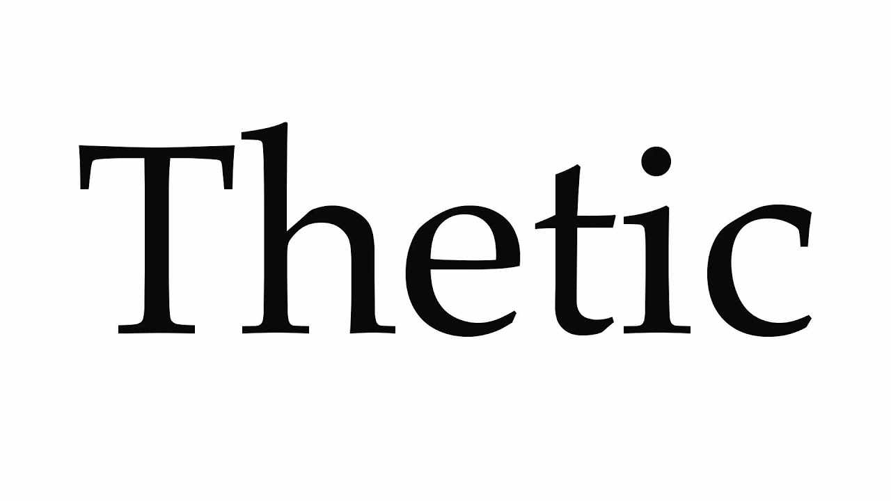 How to Pronounce Thetic - YouTube