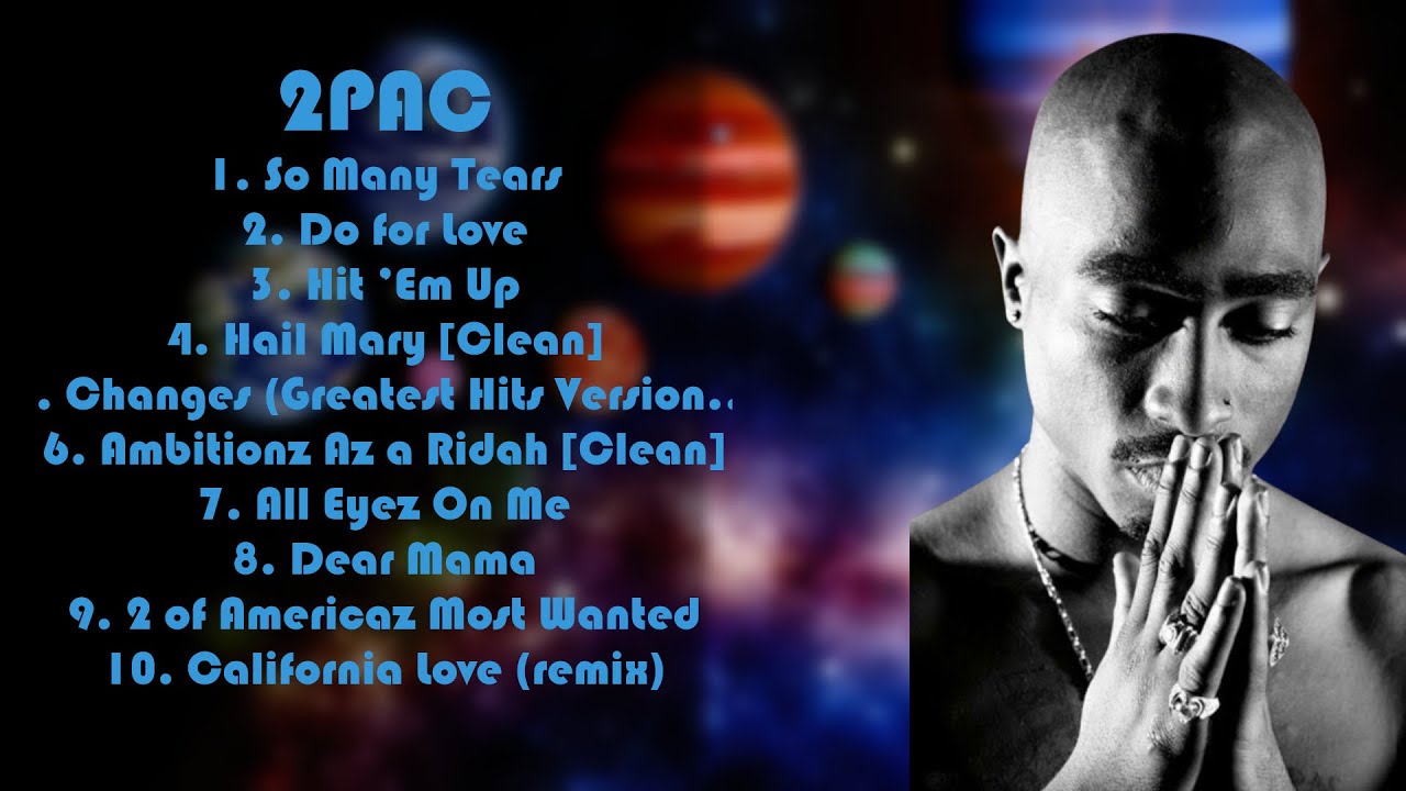 2Pac ~ Full Album of the Best Songs of All Time - Greatest Hits ️ - YouTube