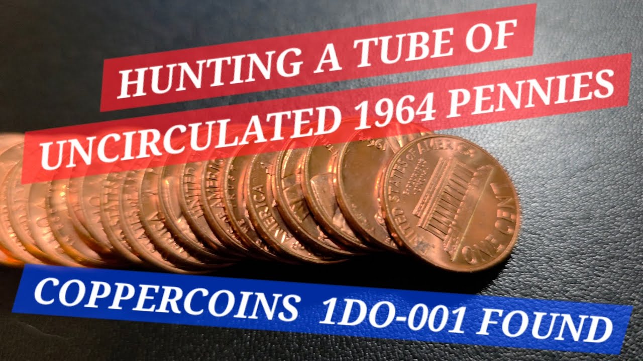 COPPERCOINS 1DO-001 FOUND - HUNTING A 1964 TUBE OF PENNIES #dwcnc #red ...