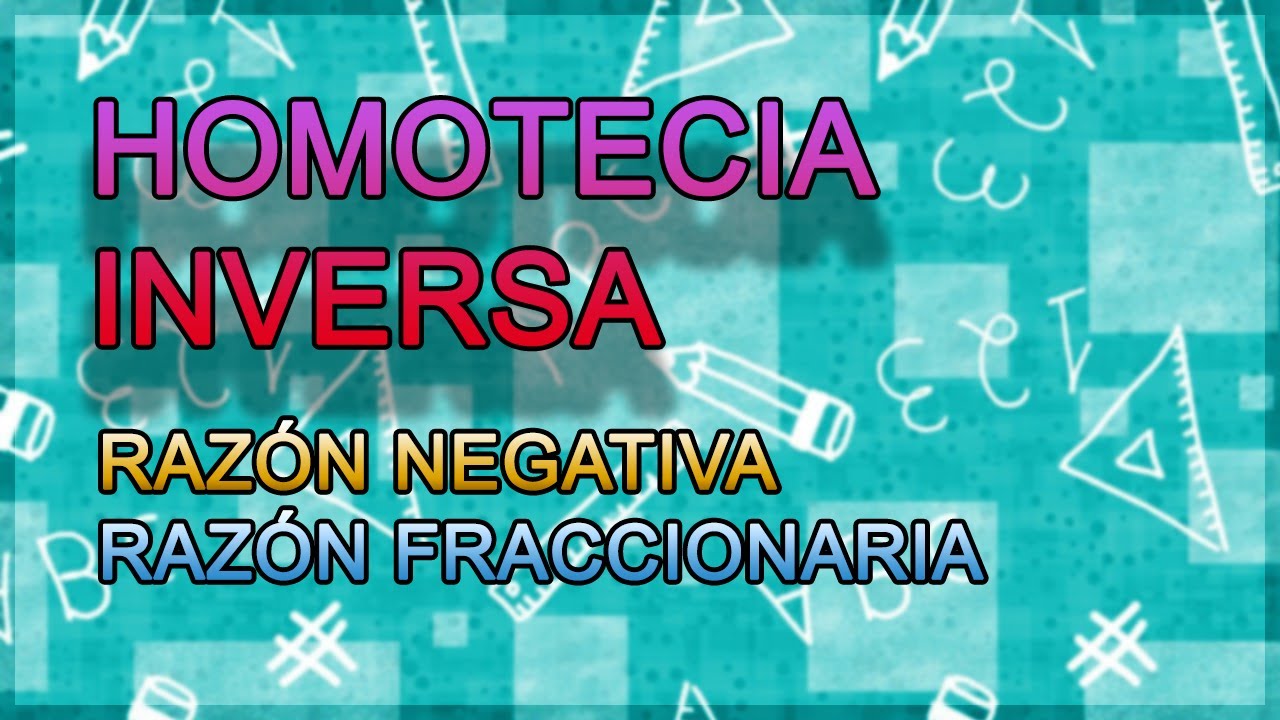 HOMOTECIA INVERSA - RAZÓN NEGATIVA - RAZÓN FRACCIONARIA - YouTube
