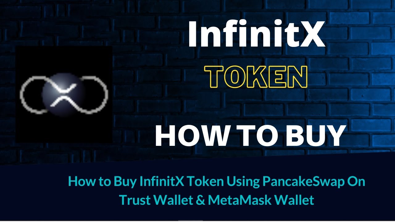 How to Buy InfinitX Token (INX) Using PancakeSwap On Trust Wallet OR ...