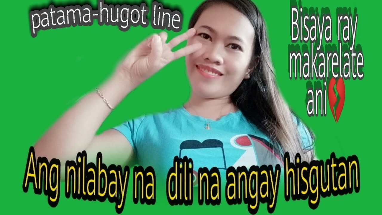HUGOT LINES (HAHAHA) |BY:Langga Bisaya| Jasmen Delos Reyes - YouTube