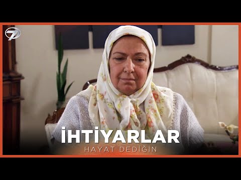 İhtiyarlar - Hayat Dediğin