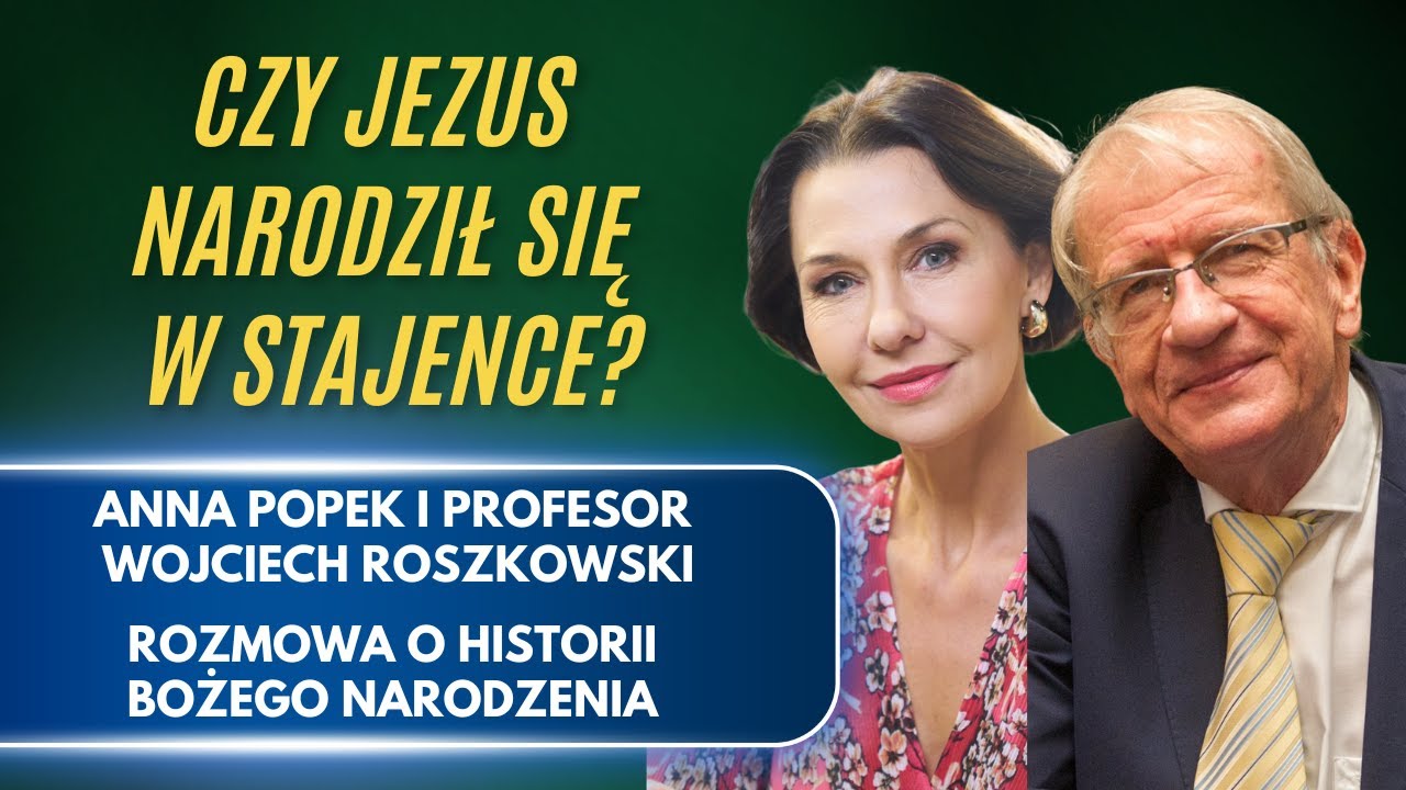 Czy Jezus narodził się w stajence? Wojciech Roszkowski i Anna Popek o ...