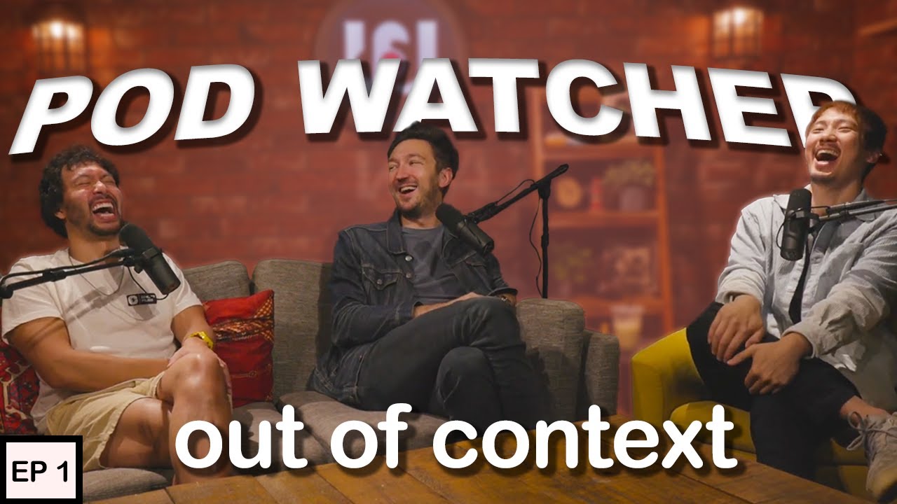 pod watcher out of context | episode 1 - YouTube