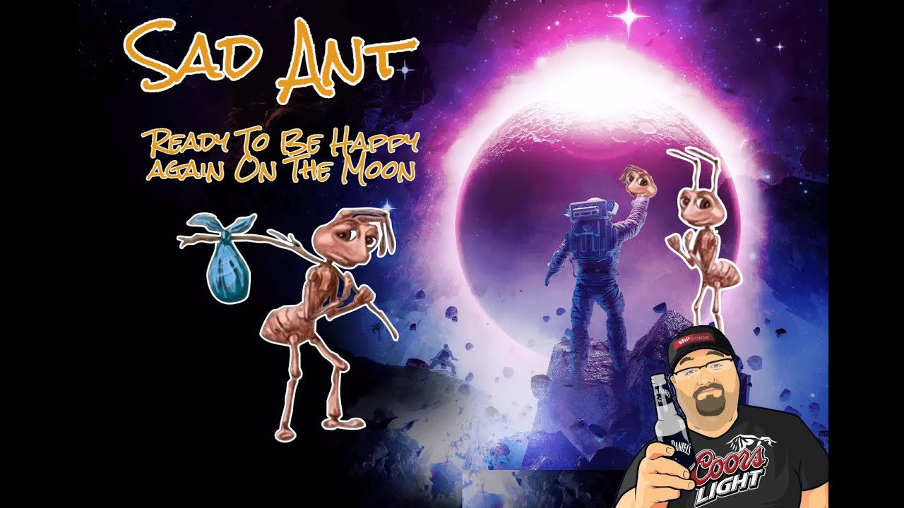 Sad Ant Meme Coin Moving Fast Looking To Be Happy On The Moon - YouTube