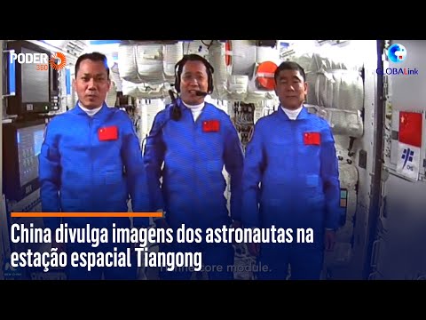 China divulga imagens dos astronautas na estação espacial Tiangong