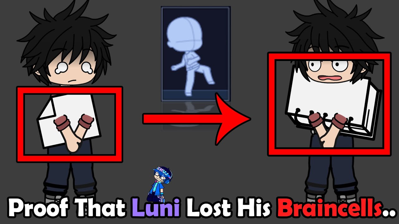 Proof That Luni Lost His Braincells While Making Gacha Club...😨😤👈 - YouTube