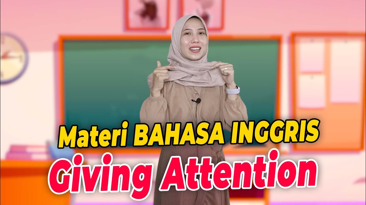 Giving Attention - Cara Memberikan Perhatian dalam Bahasa Inggris - YouTube