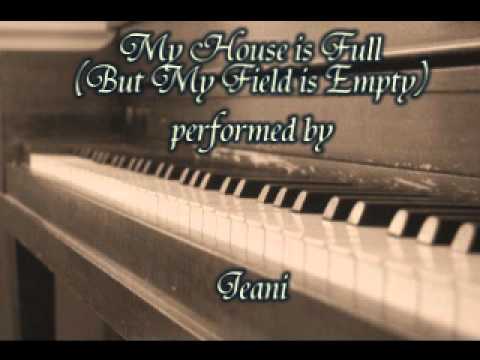 My House is Full (But My Field is Empty) - YouTube