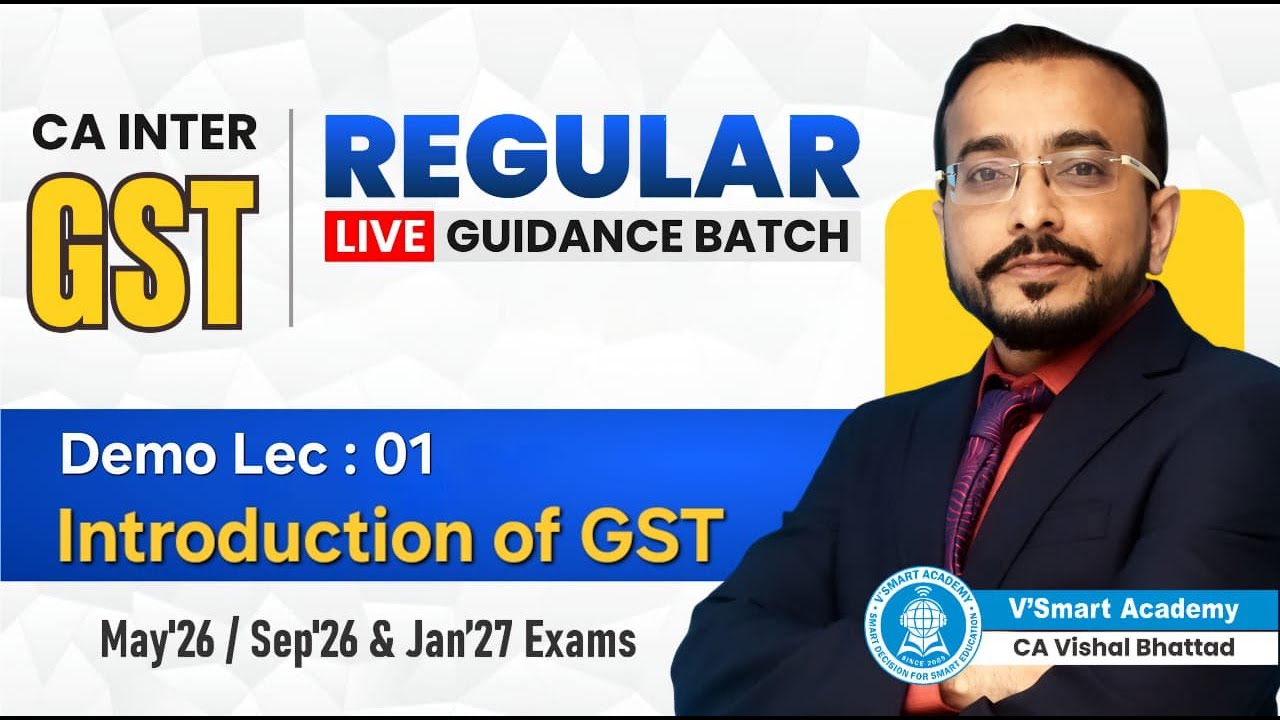 Demo Lec 01: Introduction to GST | CA CMA Inter GST | Regular Batch ...