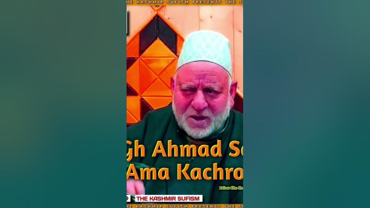 Gh Ahmad Sofi Amm Kachroo kashmiri sufi songs shorts - YouTube