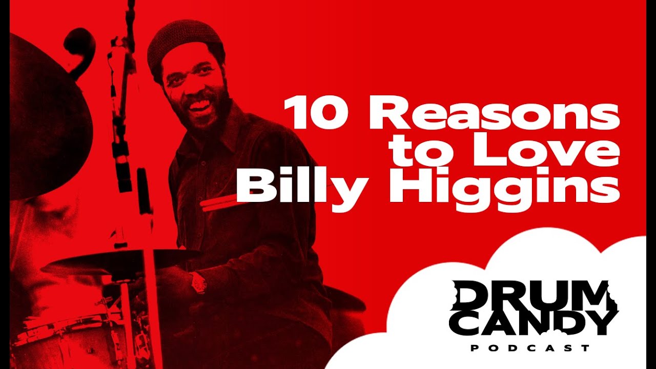 10 Reasons to Love...Jazz Great Billy Higgins (Drum Candy Podcast ...
