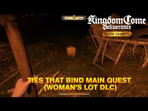 Kingdom Come Deliverance - Ties that Bind Quest (Woman's Lot DLC)