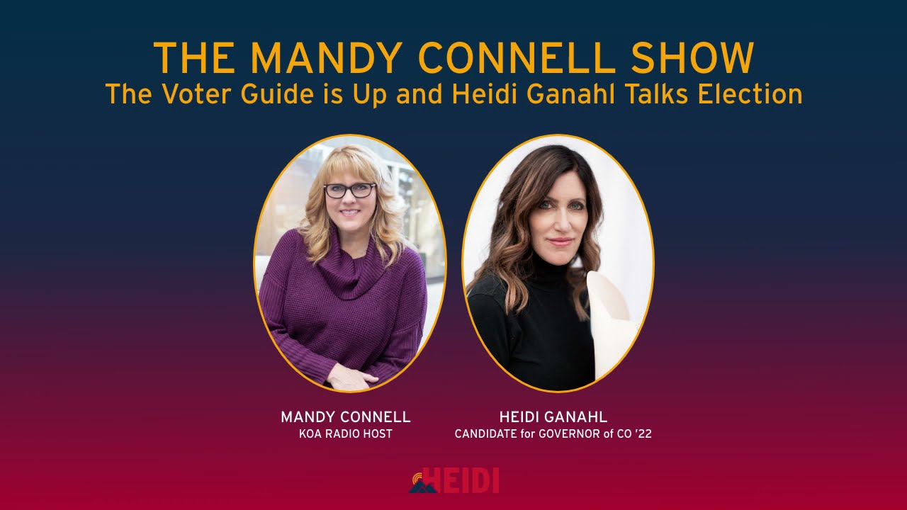 The Mandy Connell Show: The Voter Guide is Up & Heidi Ganahl Talks ...