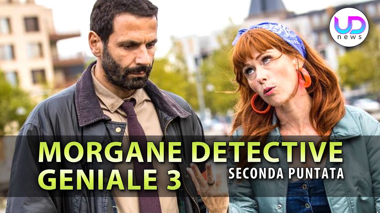 Morgane Detective Geniale 3, Seconda Puntata: Scoppia La Passione Tra ...