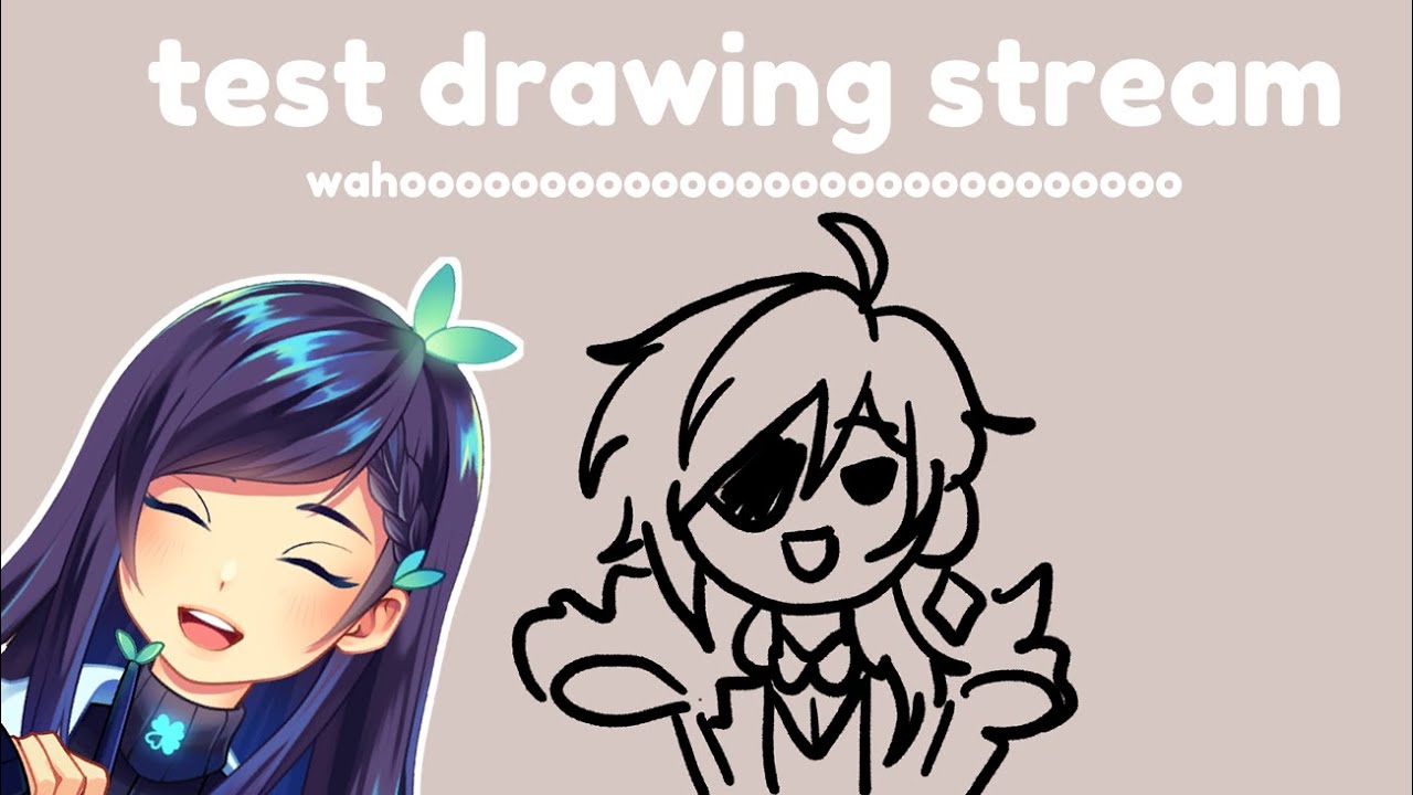 Test Drawing Stream!🍀 - YouTube