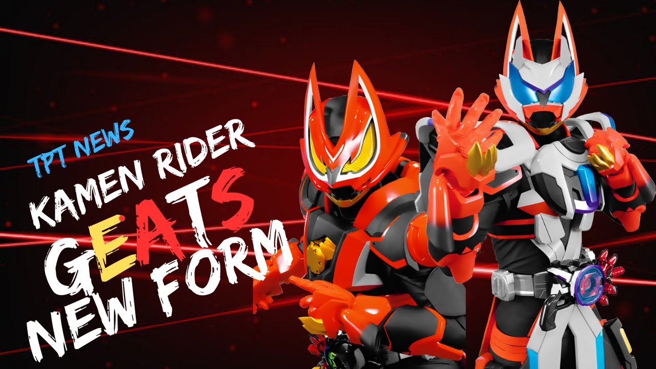 KAMEN RIDER GEATS NEW FORMS | Boost Mark II Và Lazer Boost Dưới Cái Nhìn Của TPT NEWS - YouTube