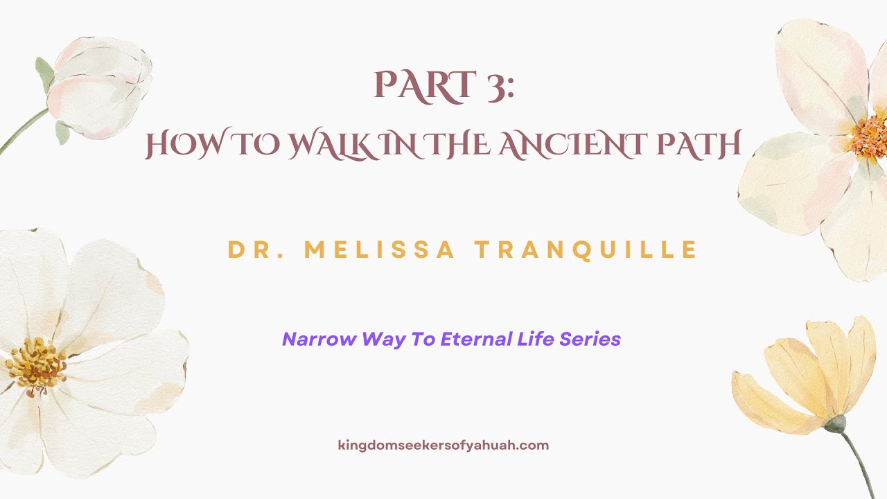 How to Walk in the Ancient Path | The Narrow Way to Eternal Life Series ...