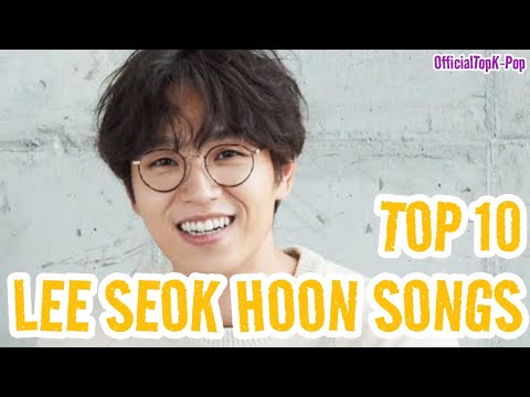 TOP 10 LEE SEOK HOON SONGS (10 LAGU LEE SEOK HOON TERBAIK ...