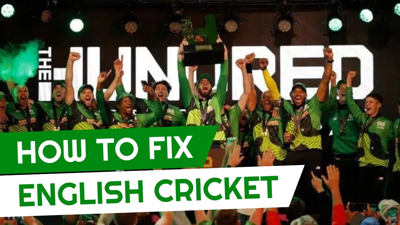How to Fix English Cricket | Scrap The Hundred? Franchise T20? FA Cup ...