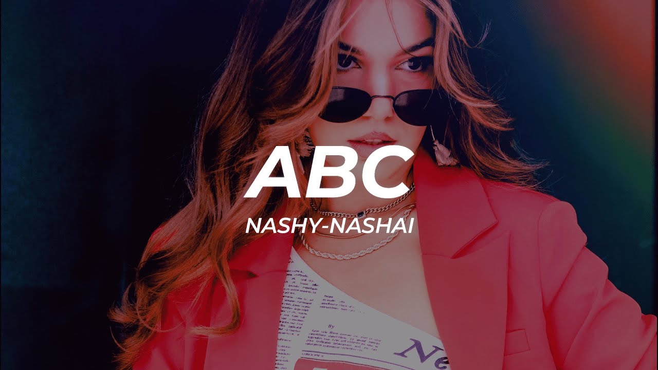 Nashy Nashai - ABC (Letra/Lyrics) - YouTube
