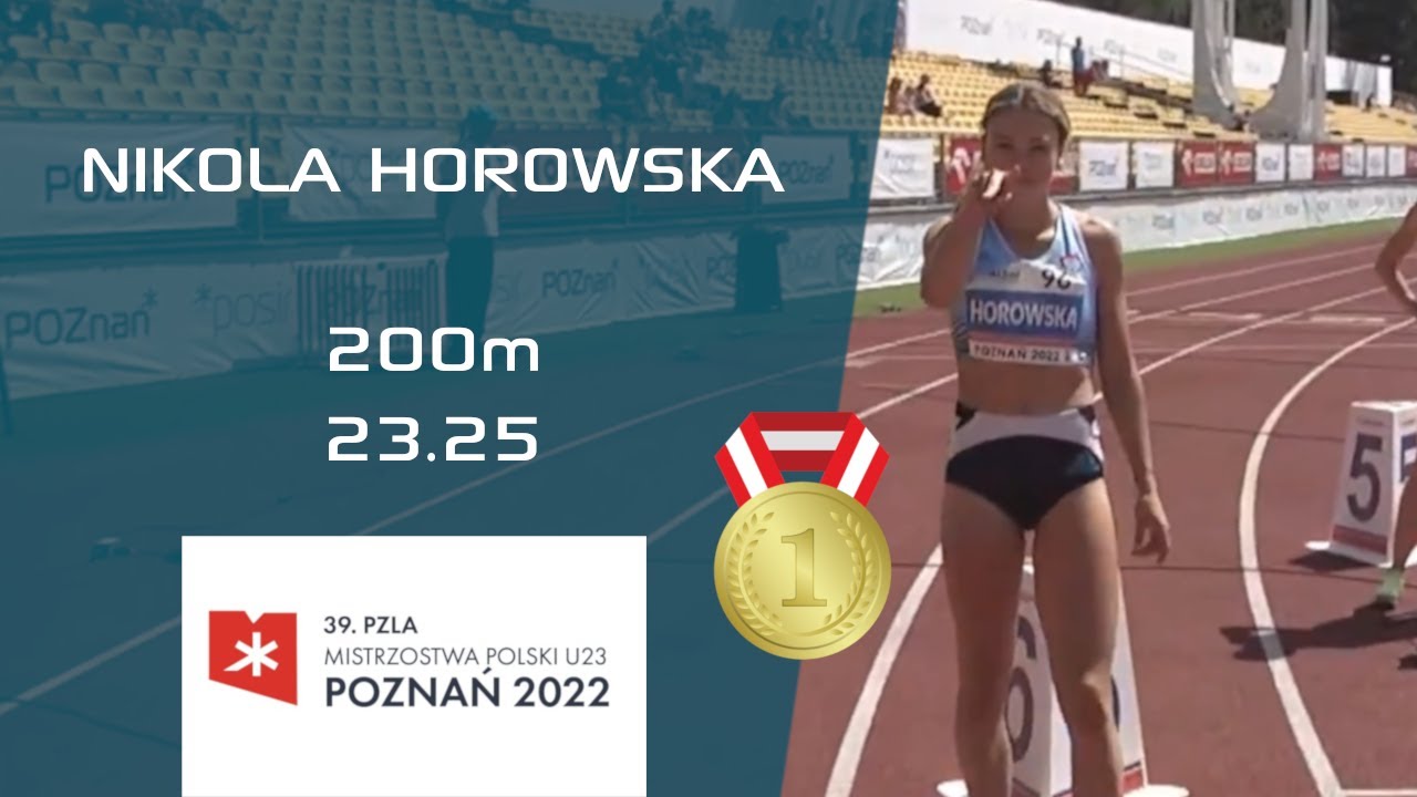 NIKOLA HOROWSKA | 200m 🏃‍♀️ | U23 🇵🇱 ATHLETICS CHAMPIONSHIPS - POZNAŃ ...