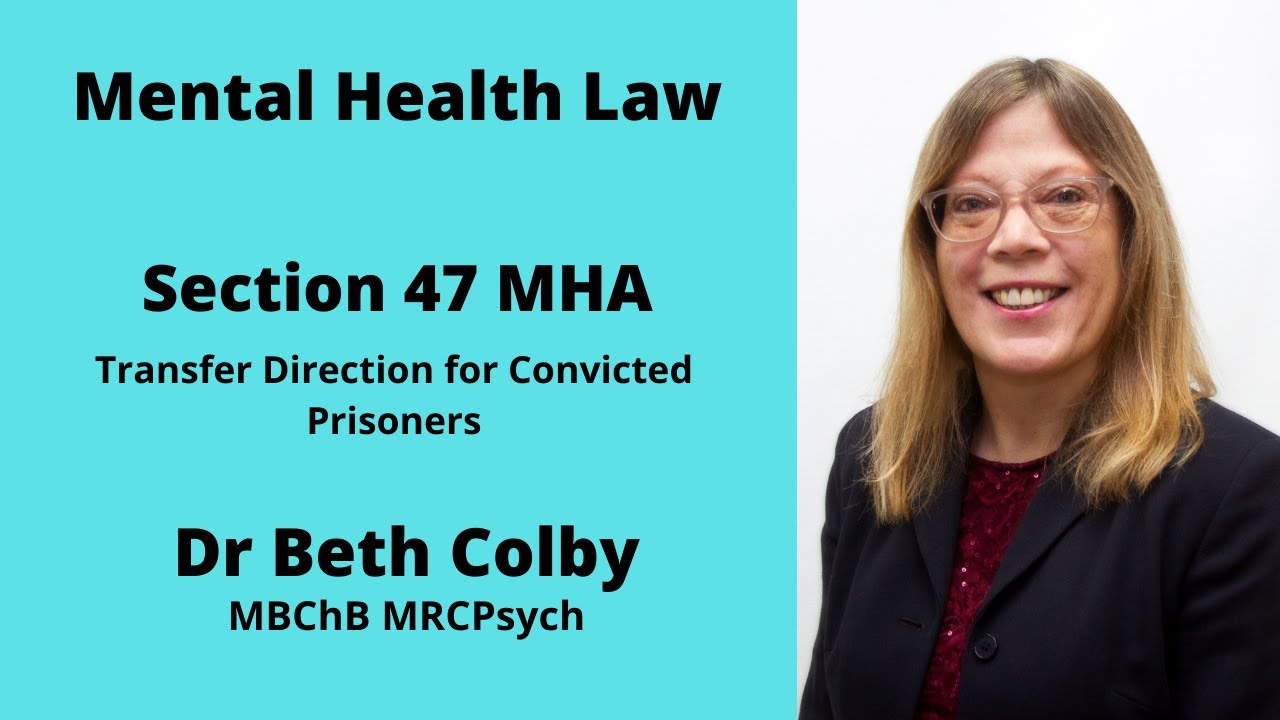 Section 47 of the Mental Health Act - Hospital Transfer for Treatment ...