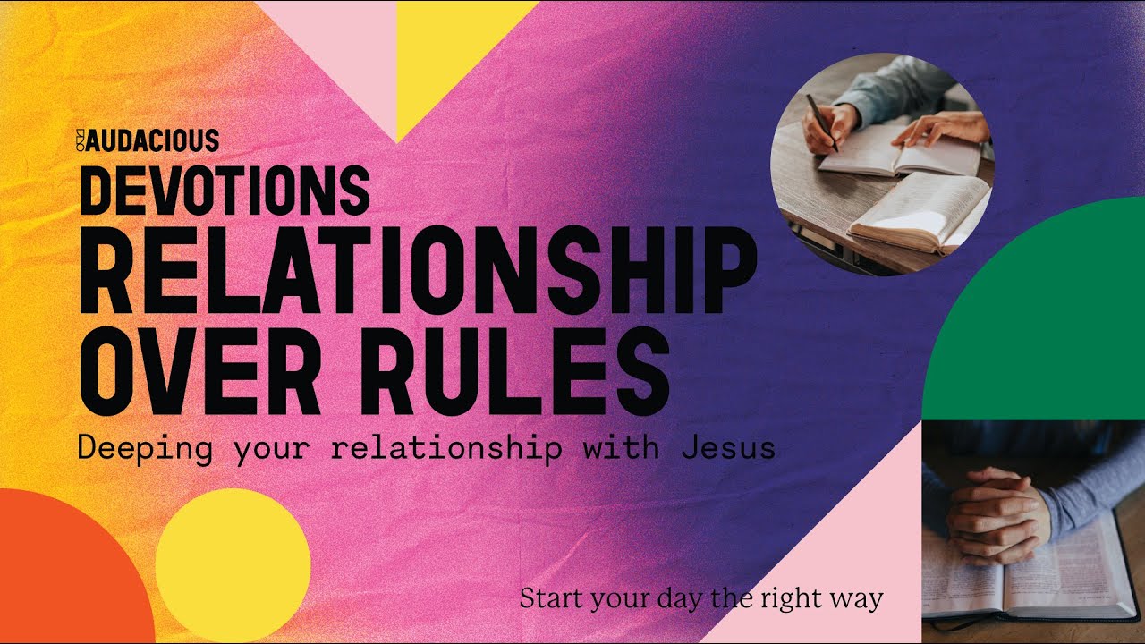 !Audacious Devotions: Relationship over rules - Day 4 - Thursday 2nd ...