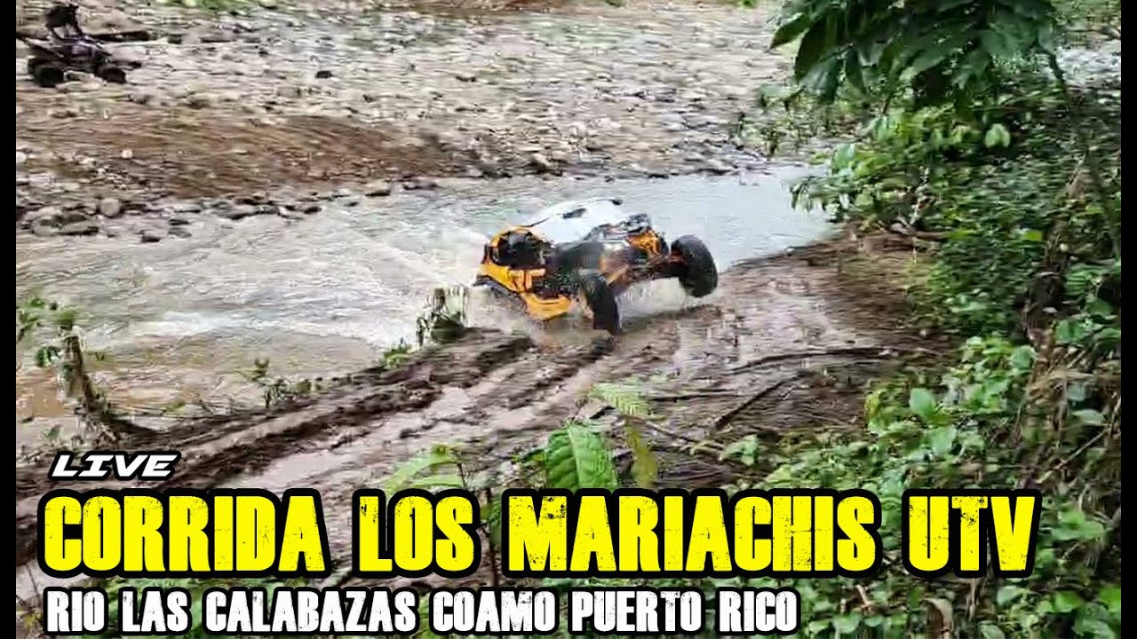 LIVE #2 Desde el Río Las Calabazas en Coamo Puerto Rico CORRIDA LOS MARIACHIS UTV AIBONITO PR ...