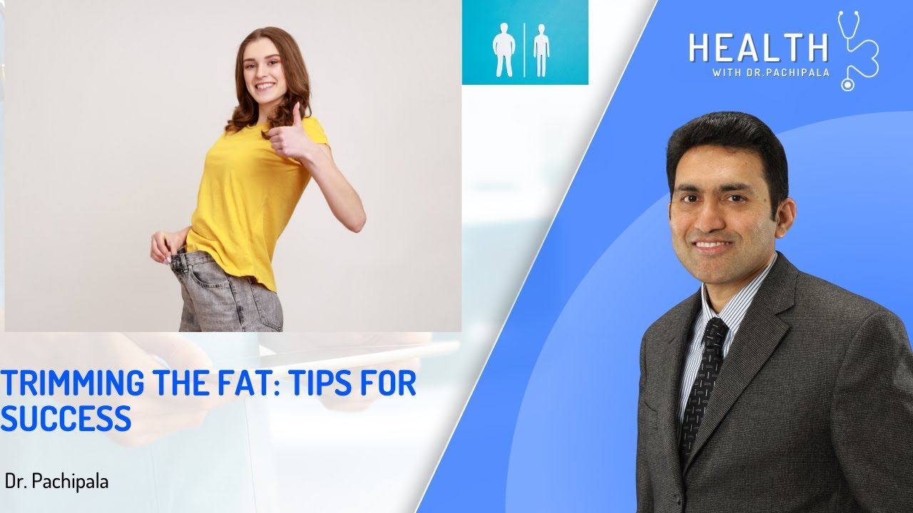 Trimming the fat: Tips for weight loss - YouTube