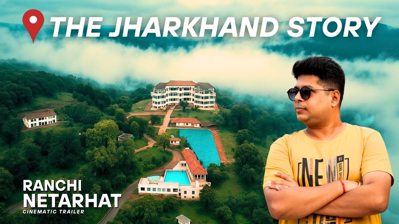 The Jharkhand Story | Ranchi Netarhat Tour | A Cinematic Travel Trailer ...