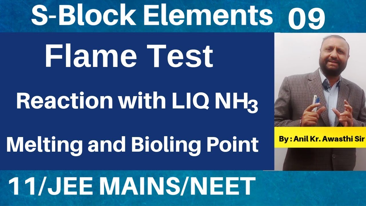 The s-Block Elements 09 : FLAME TEST , REACTION WITH LIQ NH3 , DENSITY ...