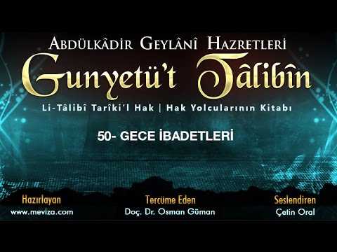 Abdulkadir Geylani Hazretleri - Gunyetü't Talibin - 50 - Gece İbadetleri