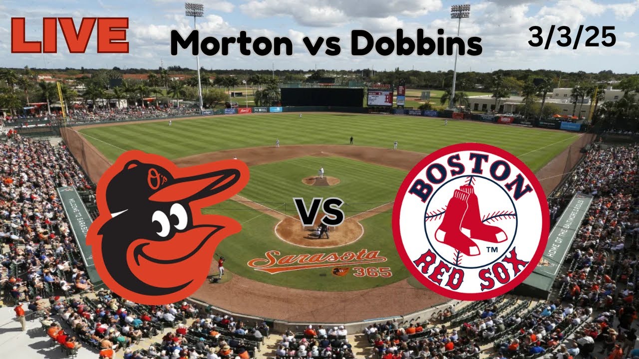 Baltimore Orioles vs Boston Red Sox | Grapefruit League | LIVE! Play-by ...