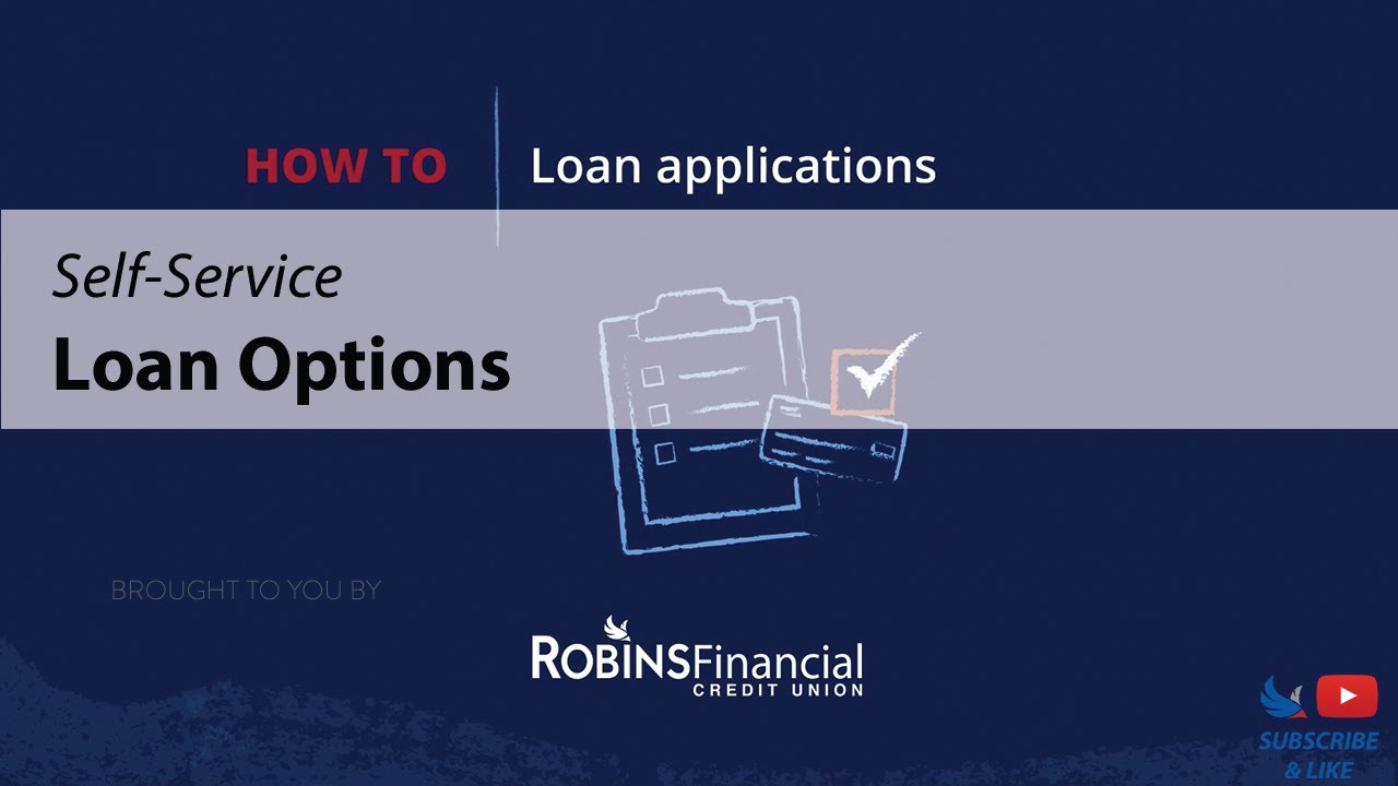 Self-Service Loan Options: Robins Financial Credit Union - YouTube