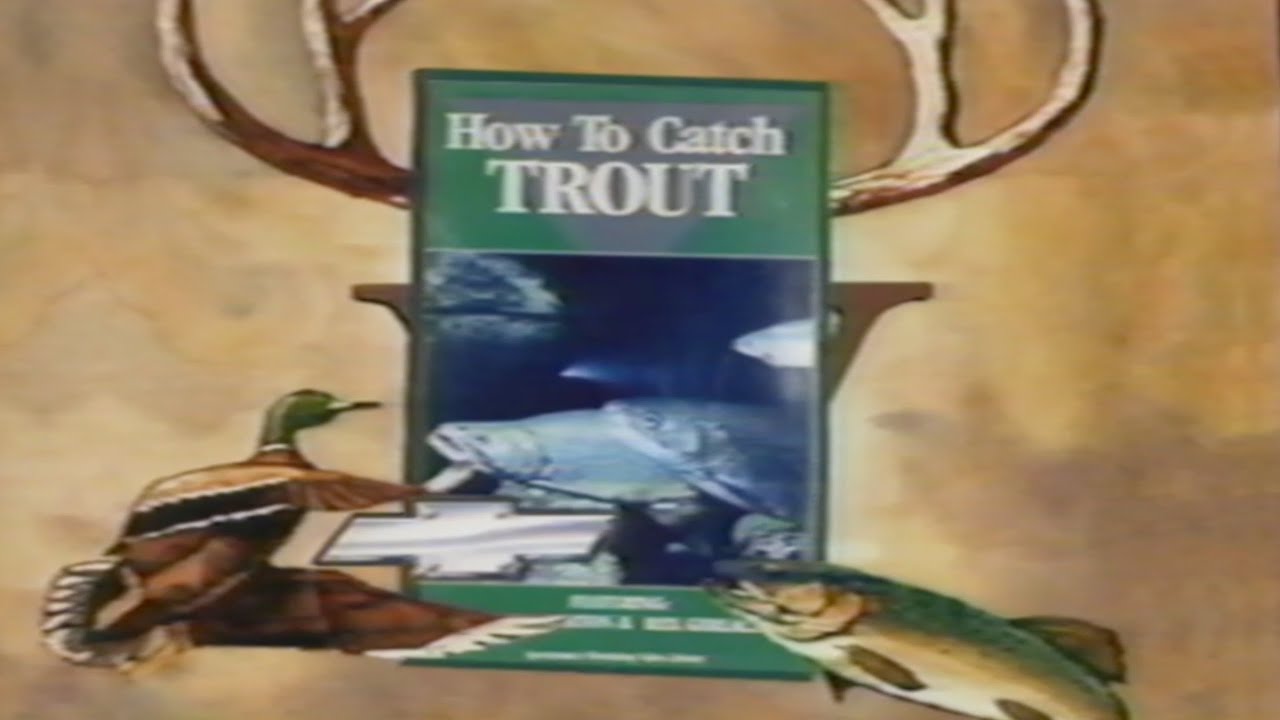 SPORTSMAN'S WORKSHOP VIDEO LIBRARY (1985) — How To Catch Trout [VHS Rip ...