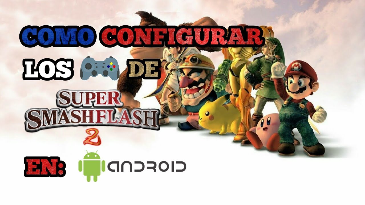 Como CONFIGURAR los CONTROLES de SUPER SMASH FLASH 2 en ANDROID !! 😎 ...