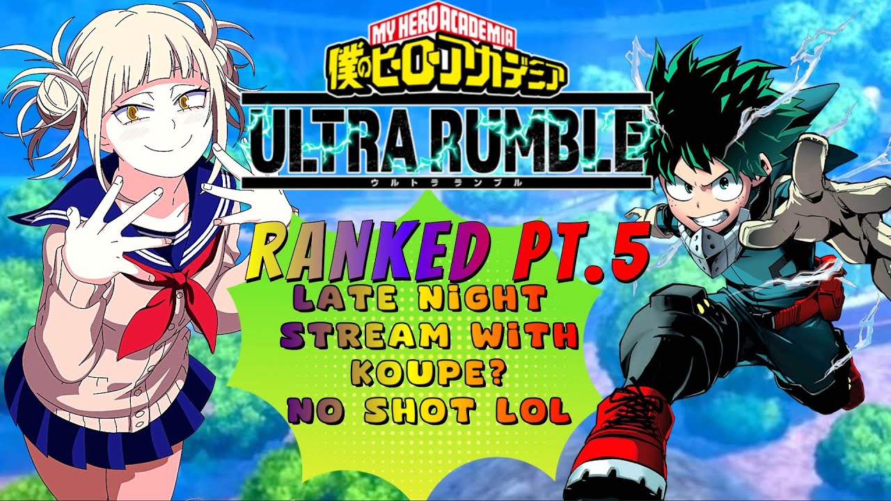 My Hero Ultra Rumble: Ranked Night Stream Pt.5 👀 - YouTube