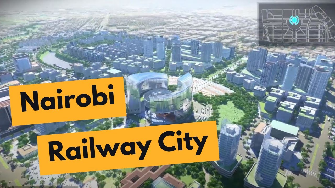 The Nairobi Railway City | Development Plan - YouTube