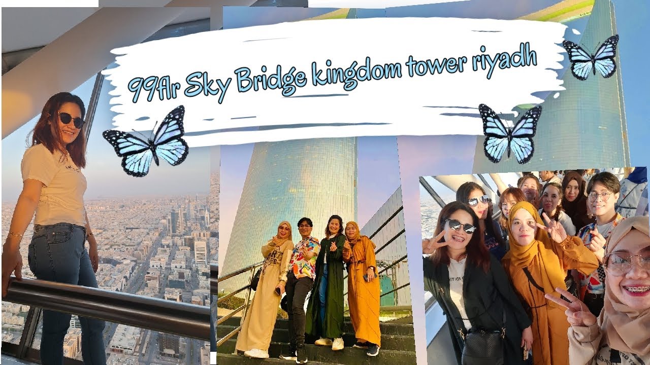 SKY BRIDGE Kingdom Tower [RIYADH] || merz C - YouTube